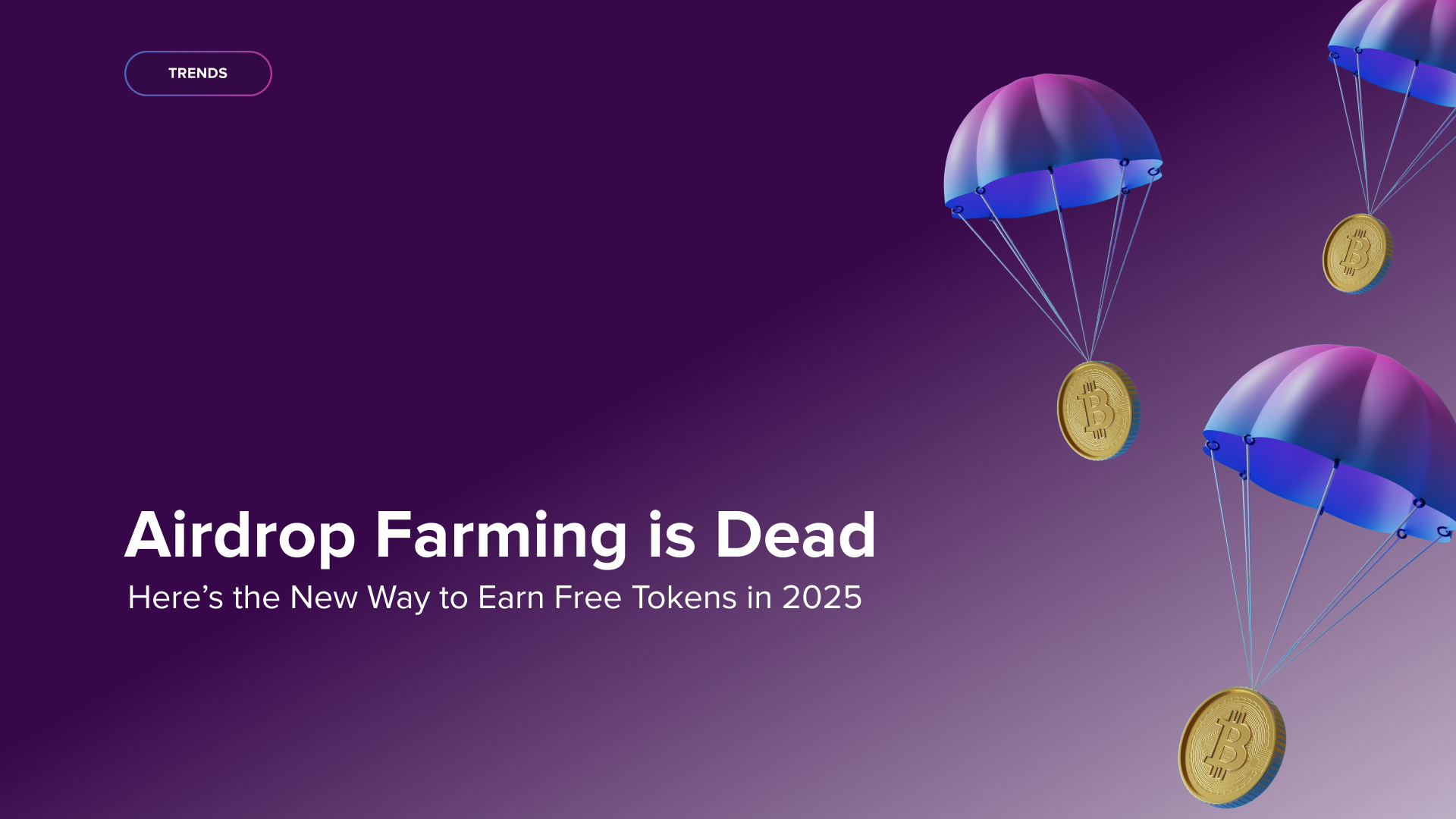 Airdrop Farming is Dead — Here’s the New Way to Earn Free Tokens in 2025